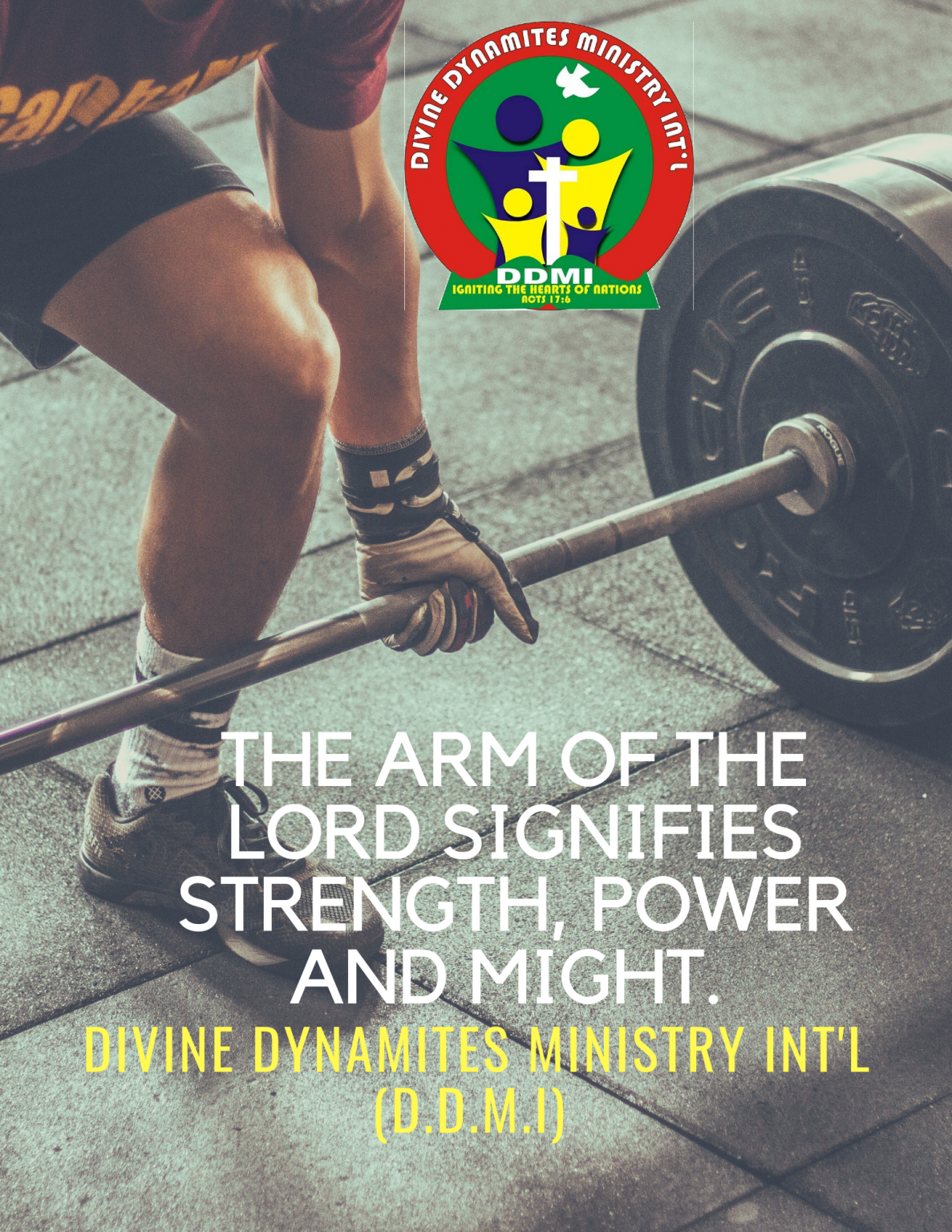 The Arm of the Lord and The Power of Christ - Divine Dynamites Ministry ...