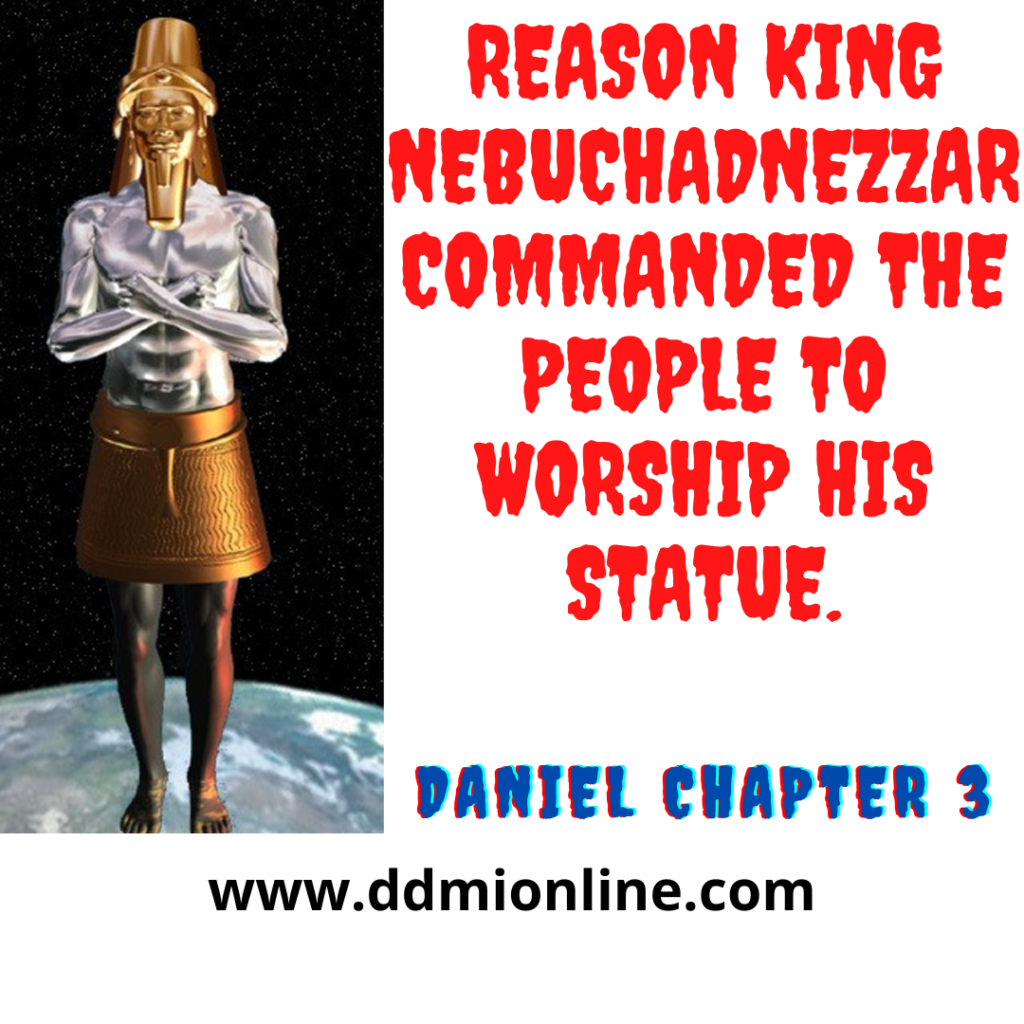 Reason Nebuchadnezzar Commanded The People To Worship His Statue ...